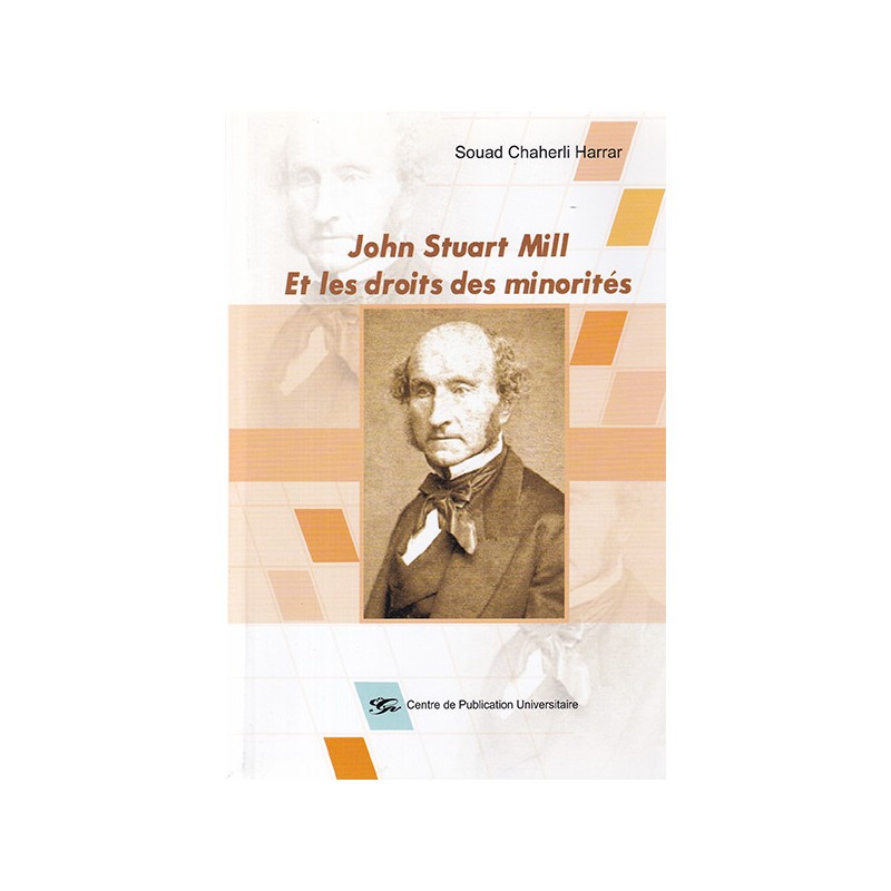John Stuart Mill et les droits des minorités - Souad Chaherli Harrar ...